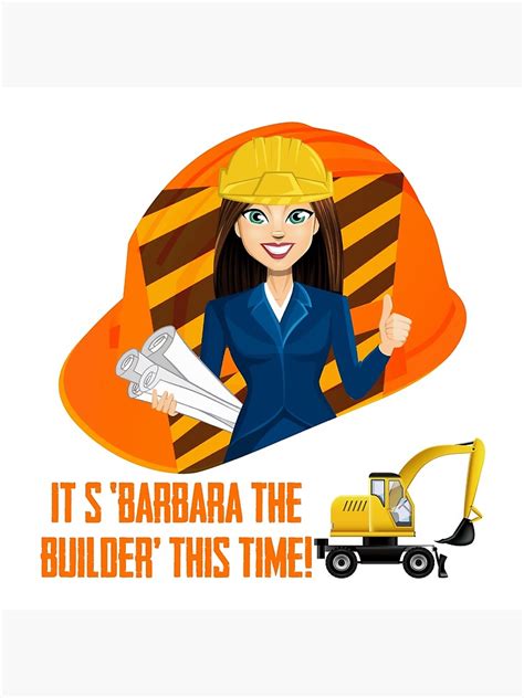 Its ‘barbara The Builder This Time On White Poster By