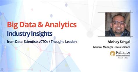 Interview With Akshay Sehgal General Manager Data Science Reliance
