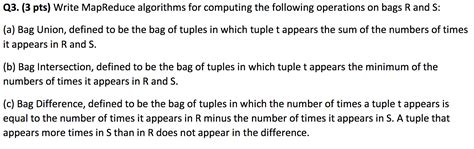 Q3 3 Pts Write Mapreduce Algorithms For Computing