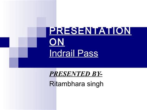 Presentation On Indrail Pass Ppt