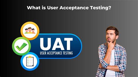 What Is User Acceptance Testing Uat And How Its Performed