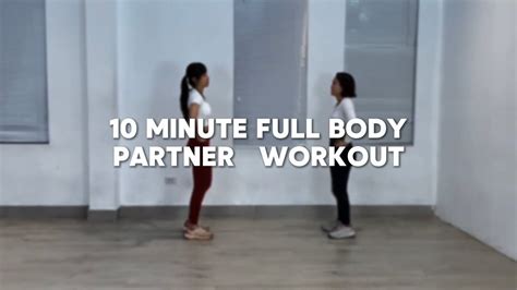 10 Minute Full Body Partner Workout Youtube