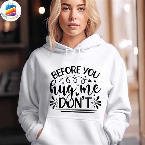 Dont Hug Me Funny Joke Sweatshirt Funny Sayings Hoodie Hilarious