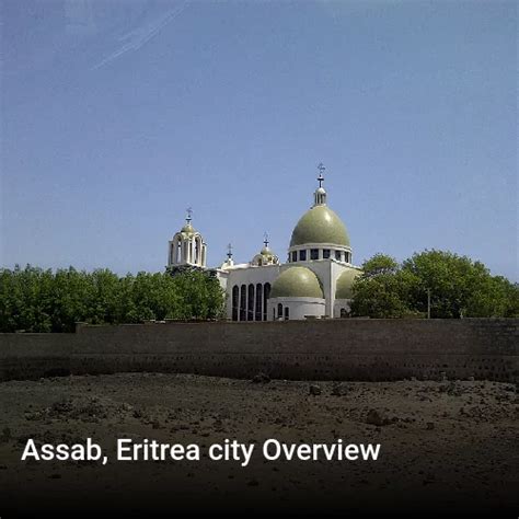 Assab City Review A Brief Overview Of The City Of Assab Eritrea