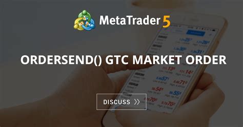 Ordersend Gtc Market Order Limit Orders Mql4 And Metatrader 4