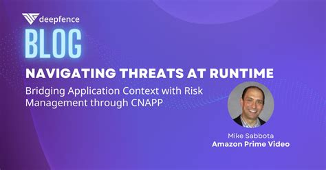 Deepfence Inc On Linkedin Navigating Threats At Runtime With Cnapp Deepfence
