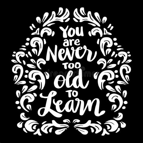 You Are Never Too Old To Learn Hand Lettering Stock Illustration