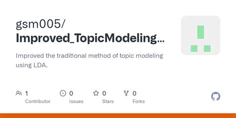 GitHub Gsm Improved TopicModelingLDA Improved The Traditional Method Of Topic Modeling