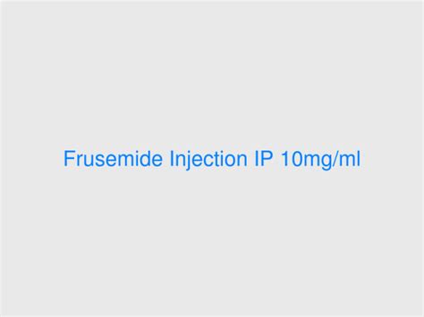 Frusemide Injection Ip 10mg Ml