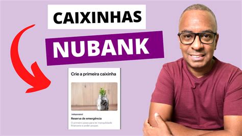 CAIXINHAS DO NUBANK COMO FUNCIONA VALE A PENA Giro Financeiro