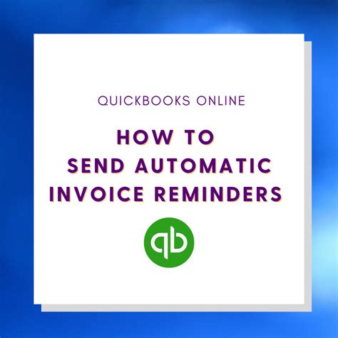 How To Send Automatic Invoice Reminders In Qbo Insightful Financial