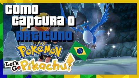 Como Capturar O Articuno Pokemon Lets Go Pikachu And Eevee Youtube