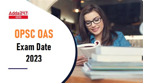 Opsc Oas Exam Date 2023 Check Odisha Civil Services Schedule
