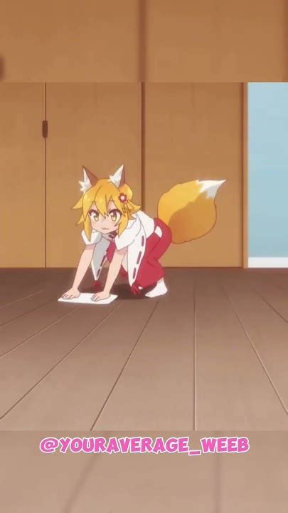 Senko San Being Cute 💖 Anime Sewayakikitsunenosenkosan