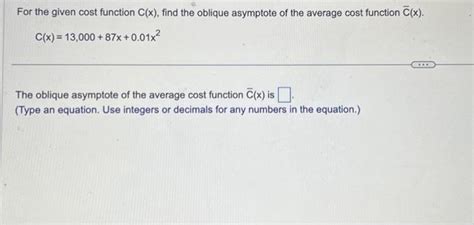 Solved For The Given Cost Function C X Find The Oblique Chegg Com