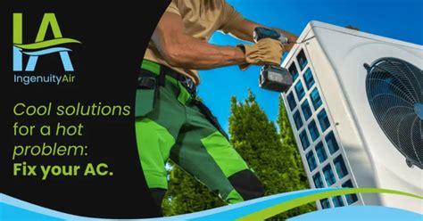 Step By Step Guide To Fix An Air Conditioner Not Cooling Ingenuity Air