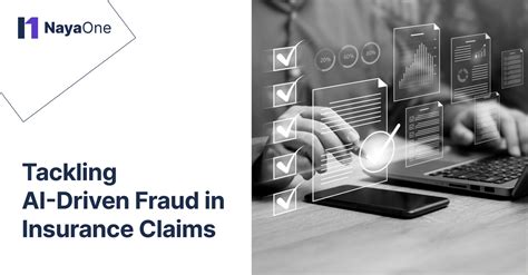 Tackling Ai Driven Fraud In Insurance Claims Nayaone