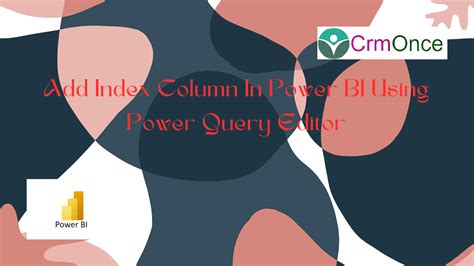Add Index Column In Power Bi Using Power Query Editor Crmonce