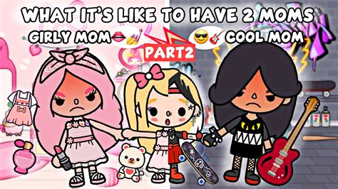 Girly Mom 💅🏻 And Cool Mom 😎 Part 2 What Its Like To Have 2 Moms
