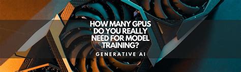 How Many Gpus Do You Really Need For Model Training Dr Walid Soula