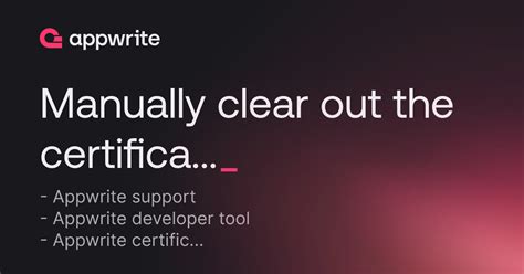 Manually Clear Out The Certificates Or Domains Threads Appwrite