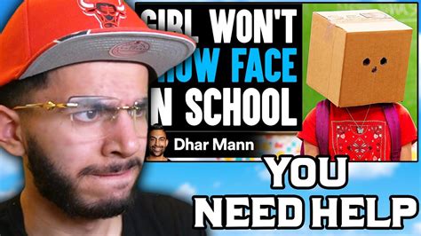 Girl Wont Show Face In School Dhar Mann Reaction Youtube