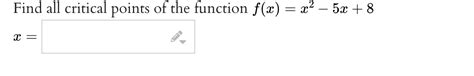 Solved Find All Critical Points Of The Function F X X X Chegg