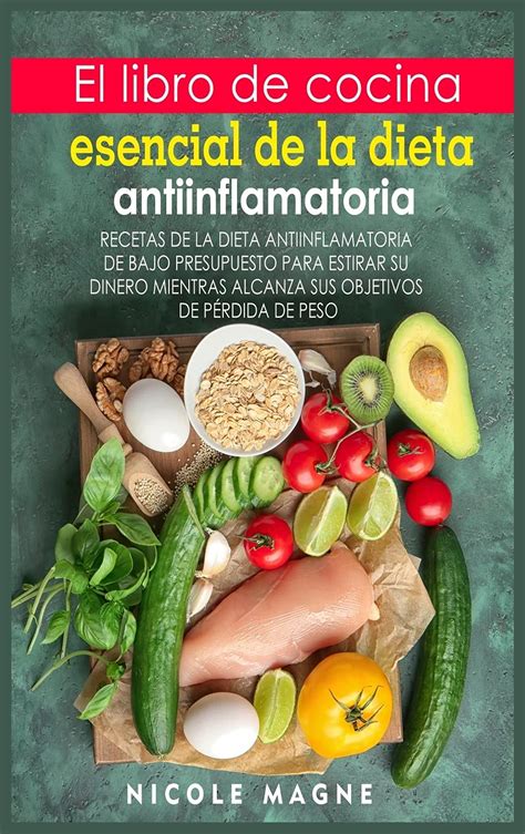 Buy El Libro De Cocina Esencial De La Dieta Antiinflamatoria Recetas