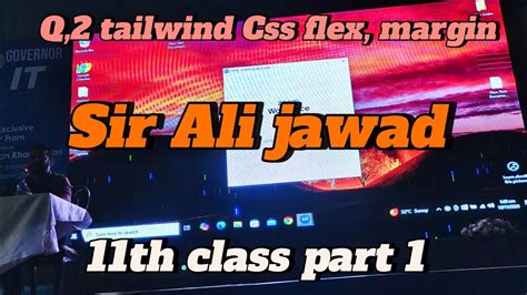 Q2 Tailwind Css Flex Margin Sir Ali Jawad 11th Class Part 1