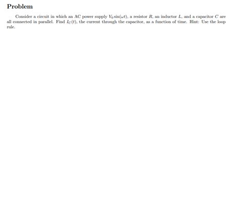 Solved Problem Consider A Circuit In Which An AC Power Chegg Com