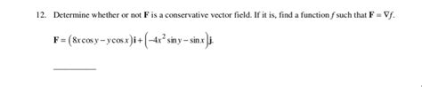 solved determine whether or not f ﻿is a conservative vector