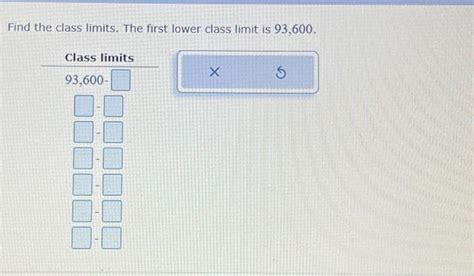 Solved Find The Class Limits The First Lower Class Limit Is