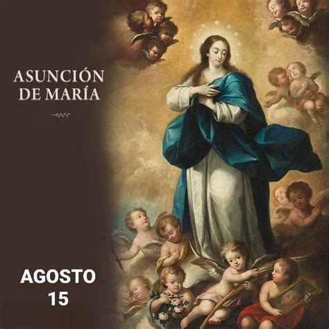 Asunción De La Santísima Virgen María Asuncion De La Virgen Maria