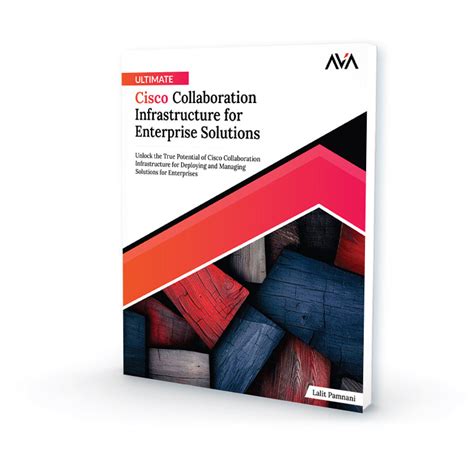 Ultimate Cisco Collaboration Infrastructure For Enterprise Solutions