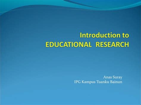 Introduction To Educational Research Pismp Ppt