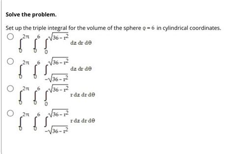 solved set up the triple integral for the volume of the