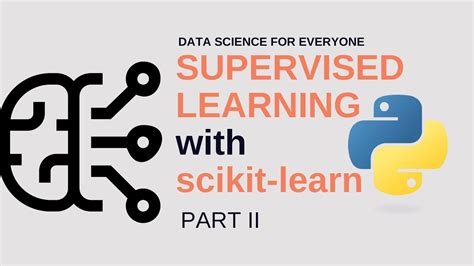 Supervised Learning In Python With Scikit Learn Part Ii Youtube