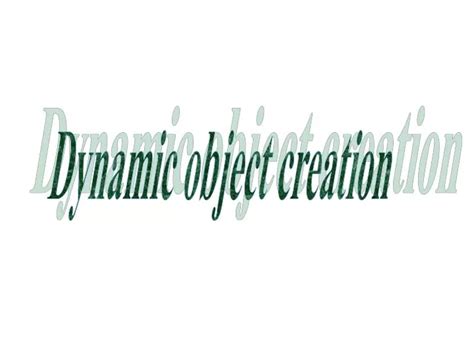 PPT Dynamic Object Creation PowerPoint Presentation Free Download ID 4673885