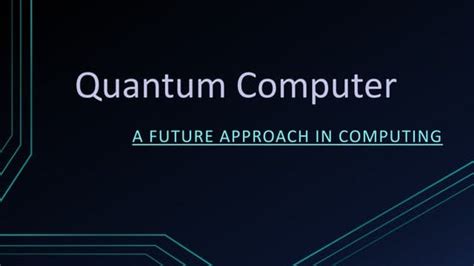Quantum Computer Ppt Pptx Physics Science