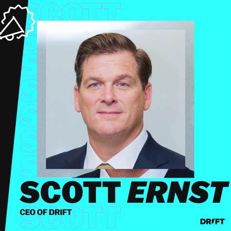 Drift Appoints Scott Ernst As Chief Executive Officer Drift Kaitlyn