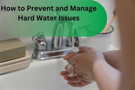 Prevent And Manage Hard Water Issues Essential Tips