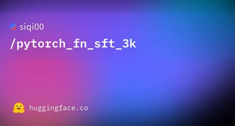 siqi00/pytorch_fn_sft_3k · Datasets at Hugging Face