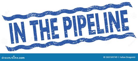 In The PIPELINE Text On Blue Lines Stamp Sign Stock Illustration Illustration Of Stamp Sign