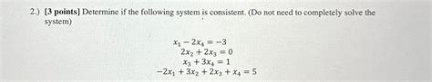 Solved 2 3 ﻿points ﻿determine If The Following System Is