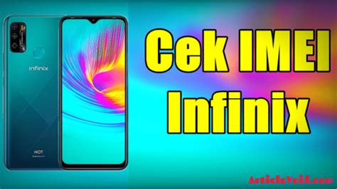 Cara Cek Imei Hp Infinix Untuk Otentikasi Asli Atau Palsu