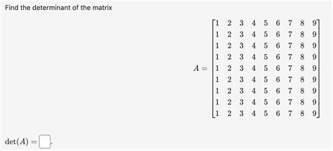 Solved Find The Determinant Of The Chegg