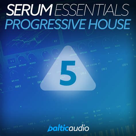 Baltic Audio Serum Essentials Vol 5 Progressive House Soundbank