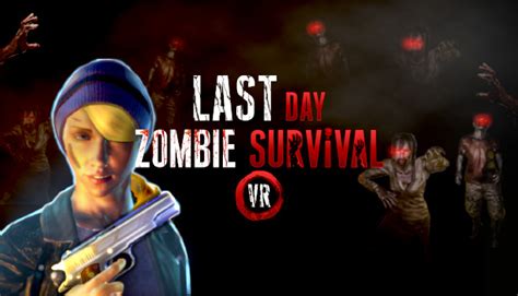 Last Day Zombie Survival Vr On Steam
