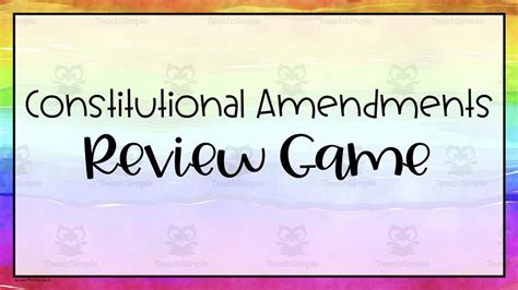 Constitutional Amendments Review Game By Teach Simple