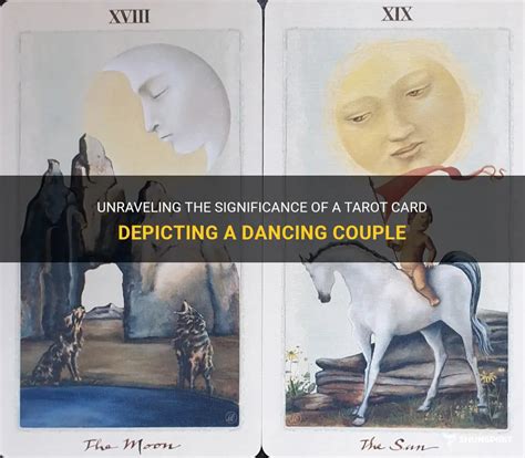 Unraveling The Significance Of A Tarot Card Depicting A Dancing Couple | ShunSpirit